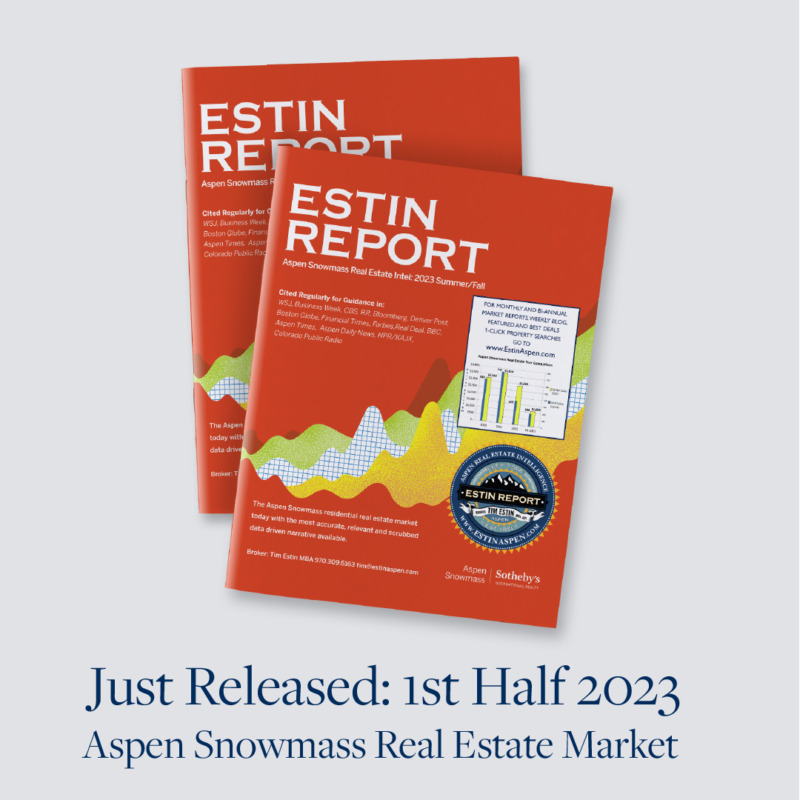 Just released: Estin Report H1 2023 Aspen Real Estate Market | Tim Estin