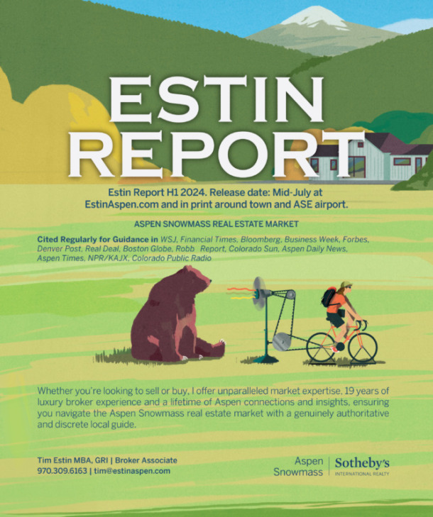 The Estin Report | Aspen Colorado Real Estate & Homes Information | Tim Estin Broker | Market Expert